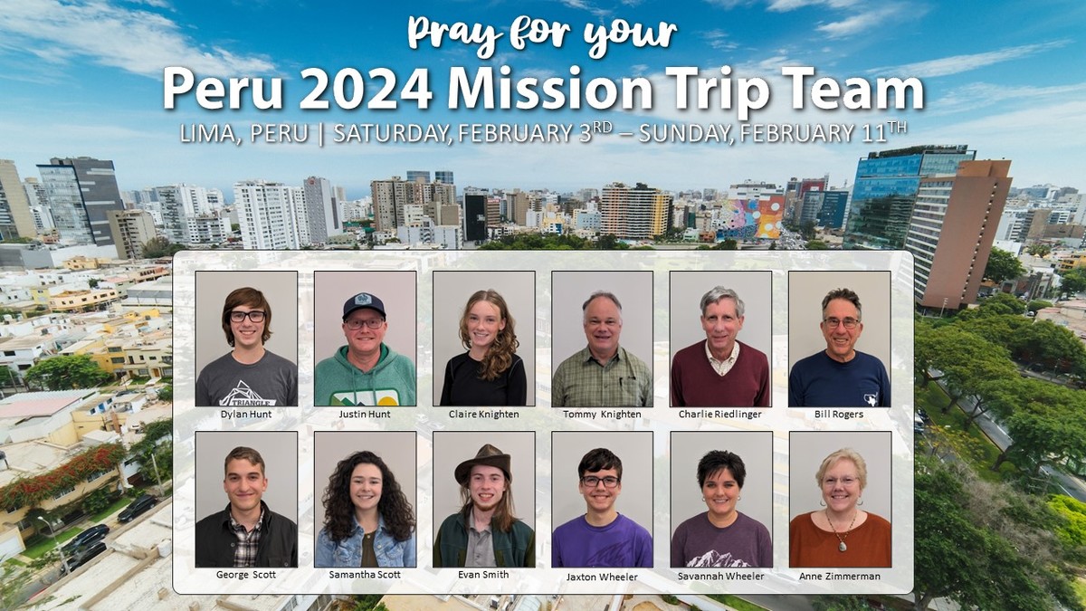 Pray for your Peru 2024 Mission Trip Team | Staples Mill Road Baptist ...
